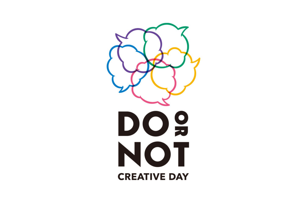 Do or Notとは – DO OR NOT/CREATIVE DAY